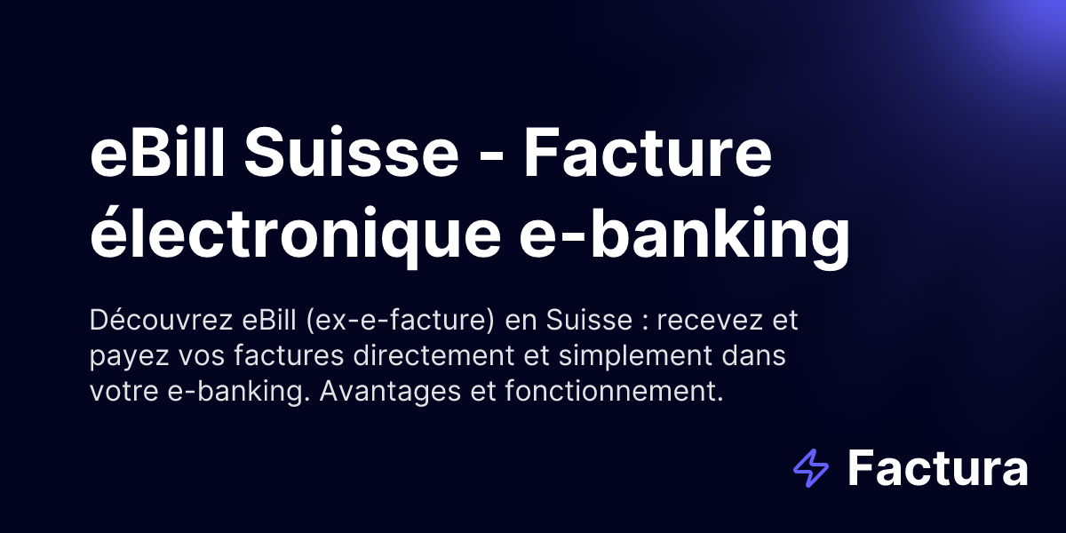 eBill Suisse - Facture électronique e-banking | Factura
